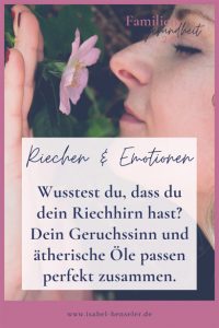 Warum ist riechen wichtig? Dein Geruchssinn und ätherische Öle passen ...